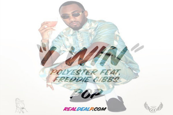 Polyester The Saint Ft. Freddie Gibbs – I Win [Single] » ZonaSuburbana