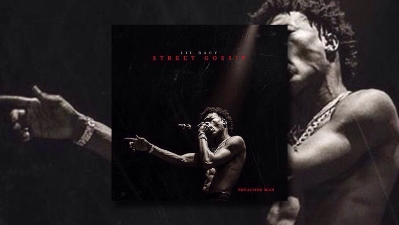 O projeto “Street Gossip”, do rapper Lil Baby, já está disponível ...