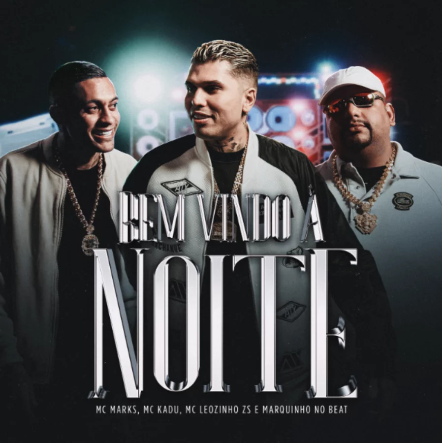 MC Marks lança “Bem-Vindo à Noite” com MC Leozinho ZS e MC Kadu ...